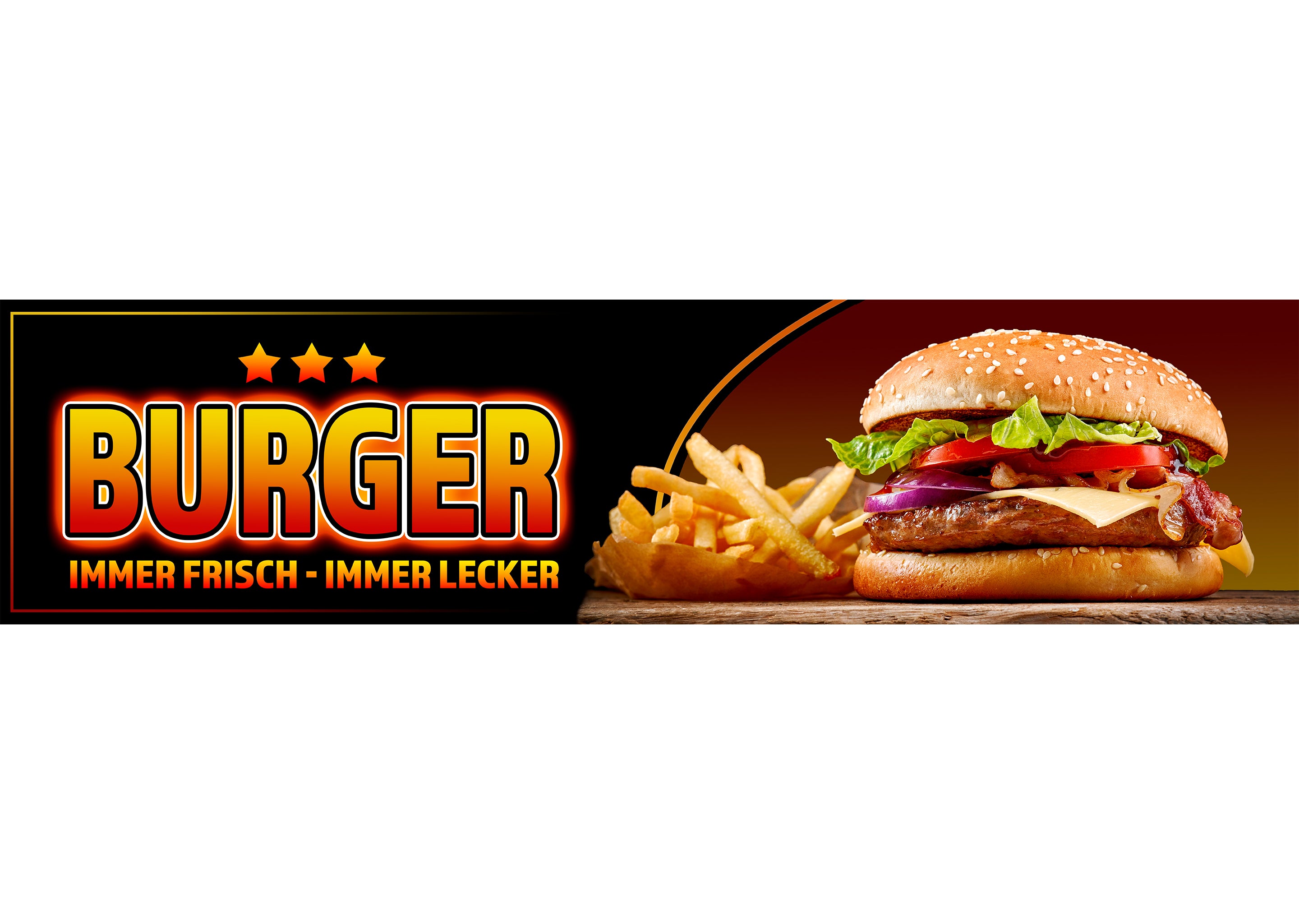 PVC-Banner oder Klebefolie BURGER IMMER FRISCH - IMMER LECKER | Stickerfrog